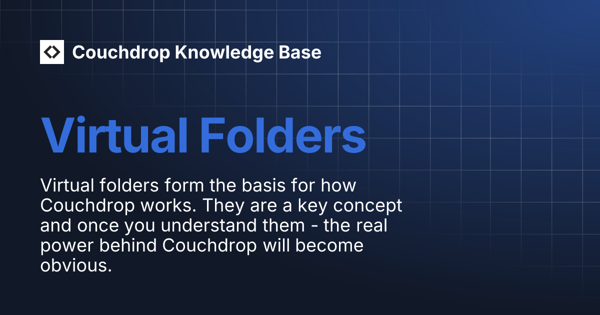 Virtual Folders | Couchdrop Knowledge Base