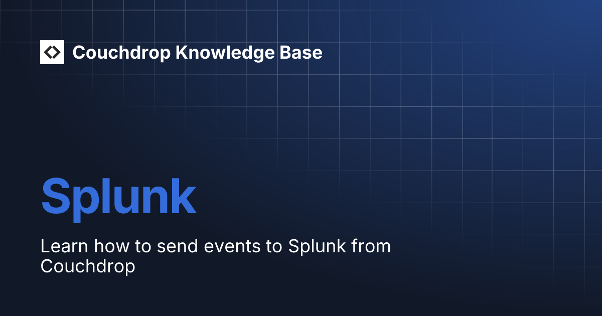 Splunk | Couchdrop Knowledge Base