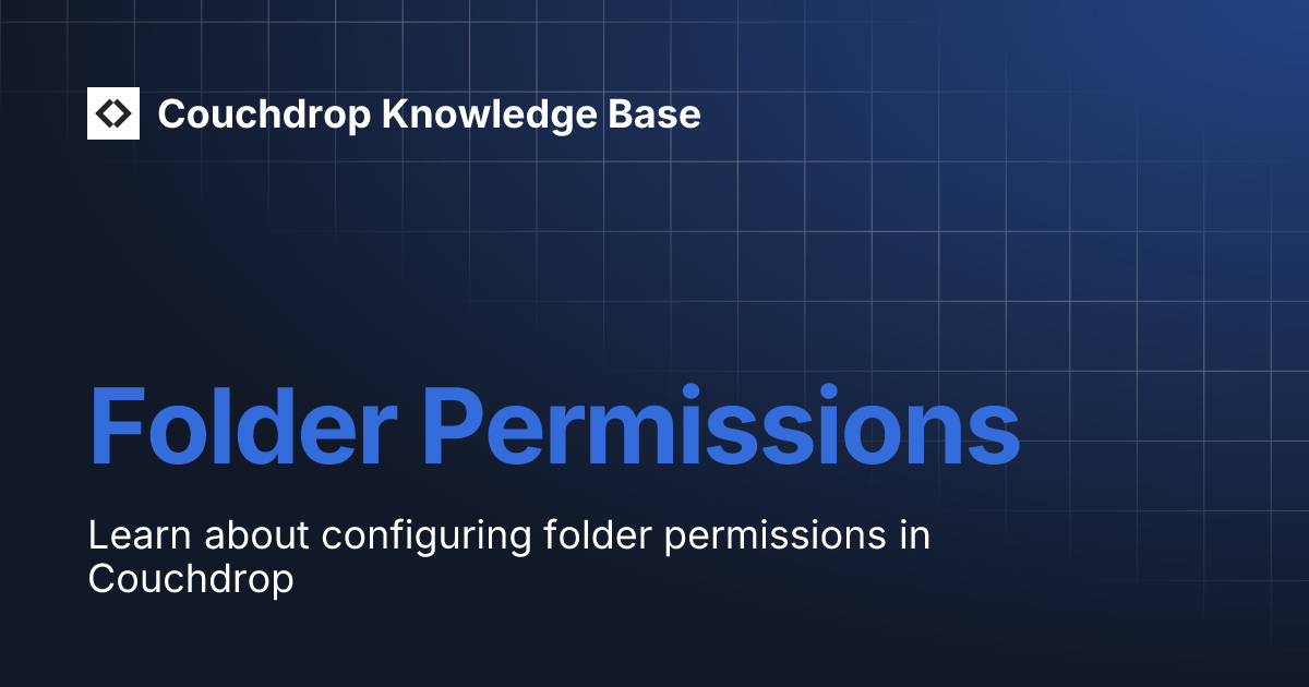 Folder Permissions | Couchdrop Knowledge Base