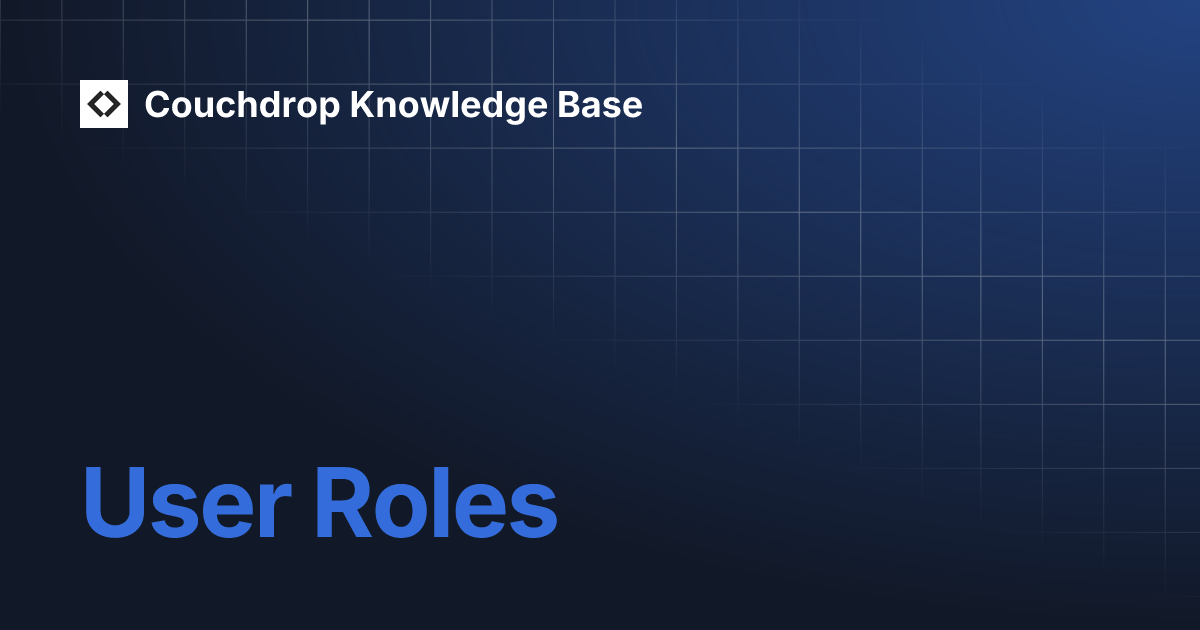 User Roles | Couchdrop Knowledge Base