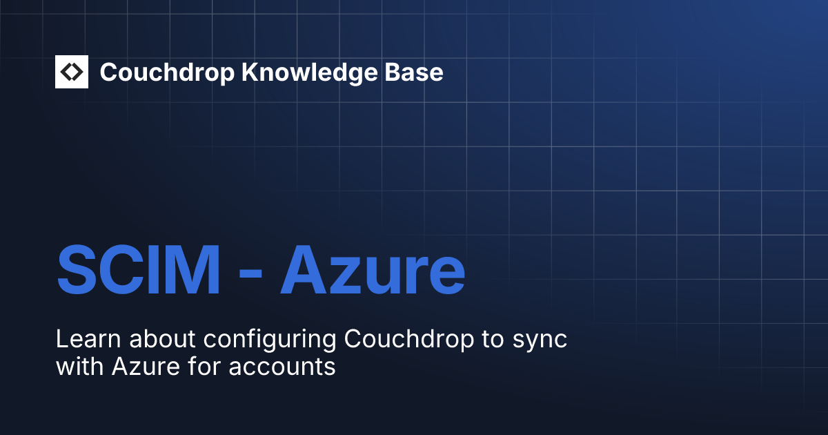 SCIM - Azure | Couchdrop Knowledge Base