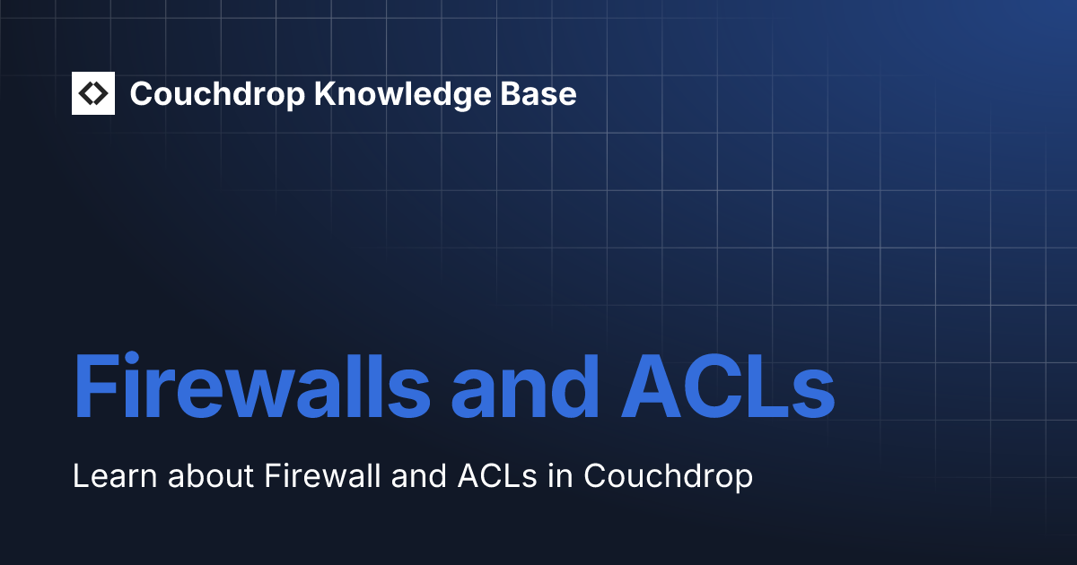 Firewalls and ACLs | Couchdrop Knowledge Base