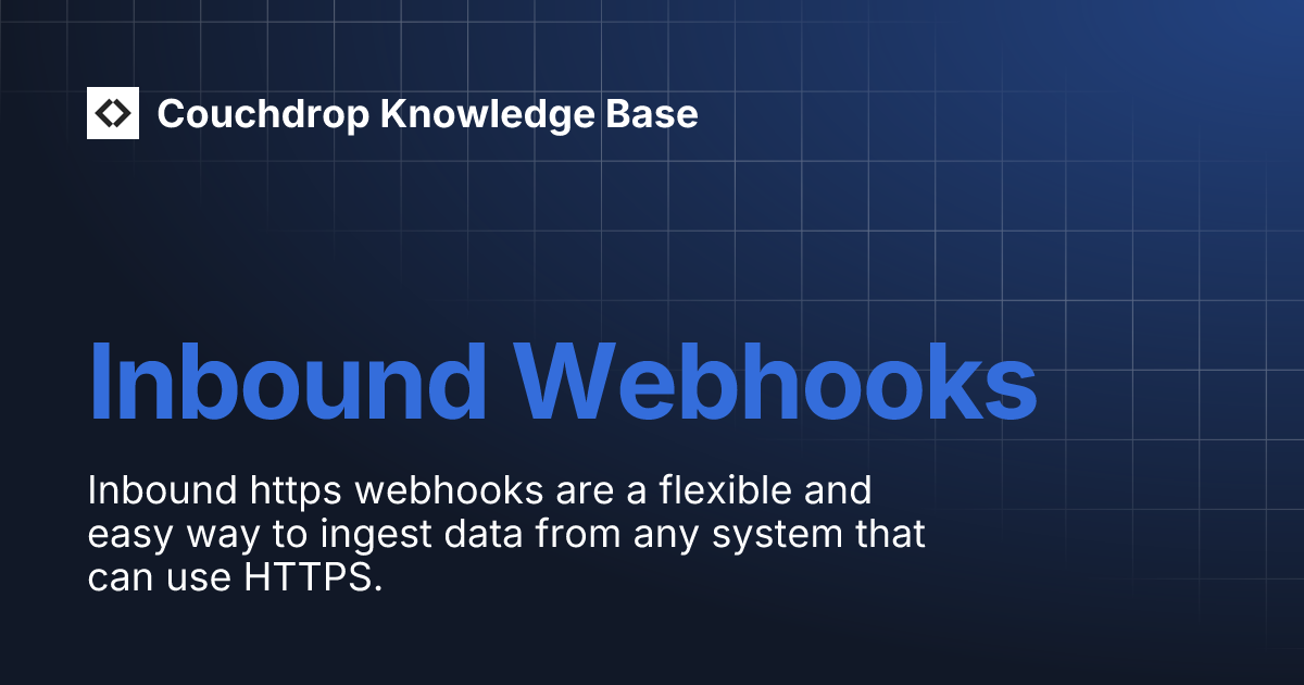 Inbound Webhooks | Couchdrop Knowledge Base