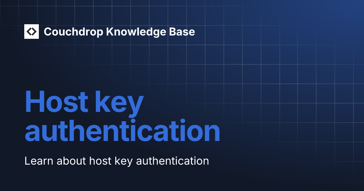 Host key authentication | Couchdrop Knowledge Base